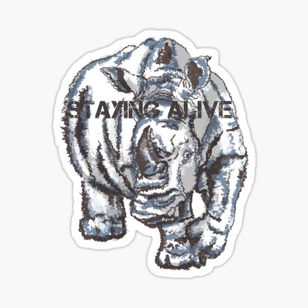 "Staying alive, Rhino, save the African Rhino" Sticker by DebbieJoyArt ...