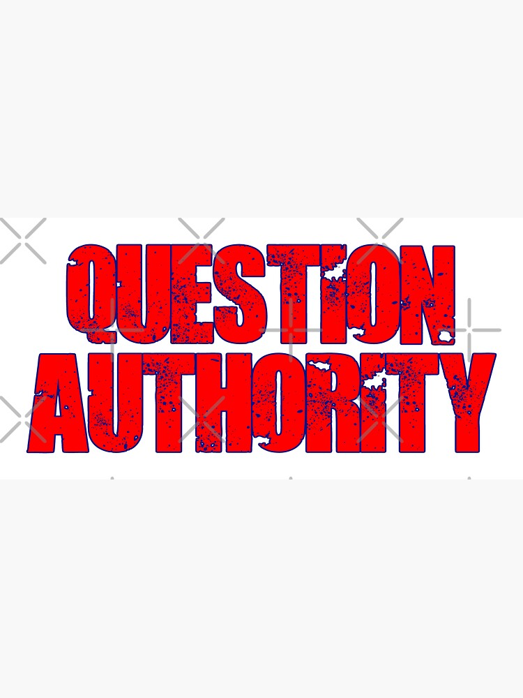 "Question Authority" Sticker for Sale by Pop-Pop-P-Pow | Redbubble