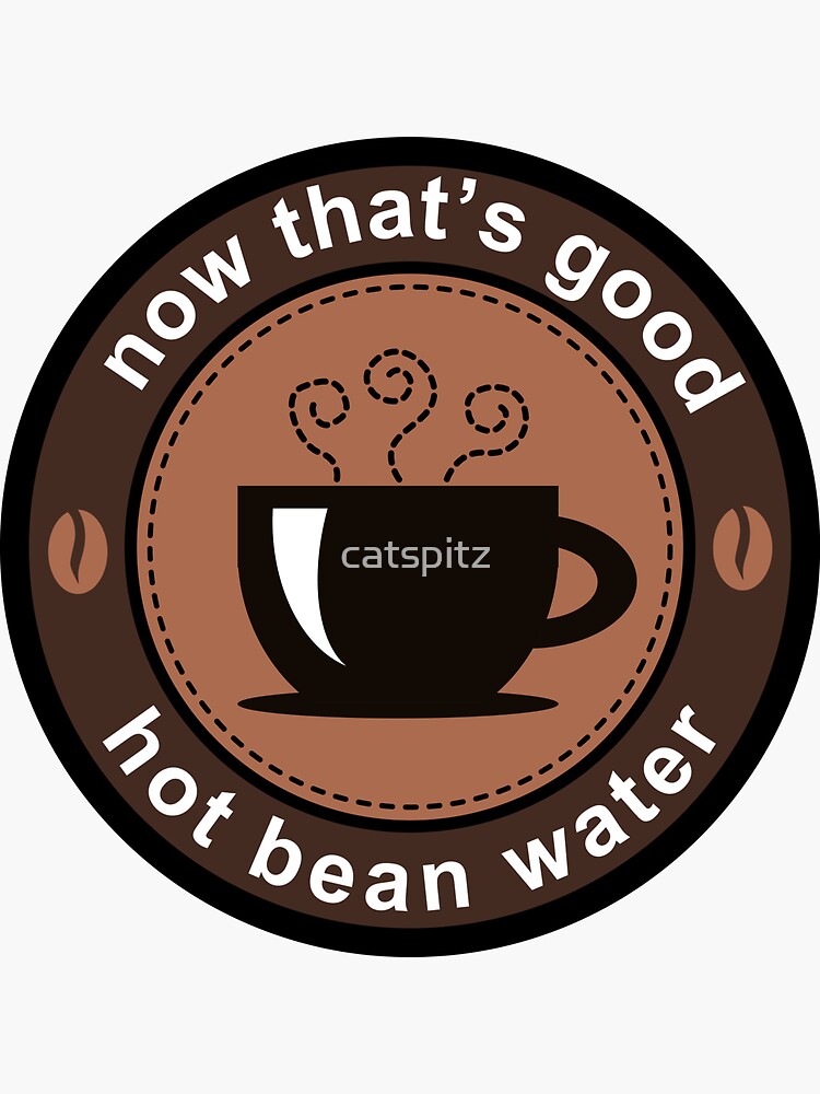 "Hot Bean Water" Sticker by catspitz | Redbubble
