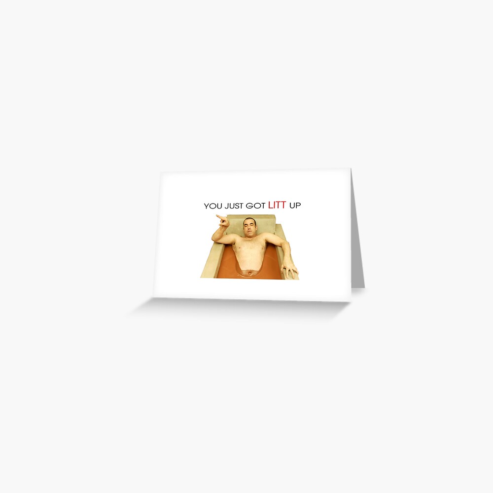 "You just got LITT up : Louis Litt : Suits Quote" Greeting Card for Sale by WaffleOnDesigns ...