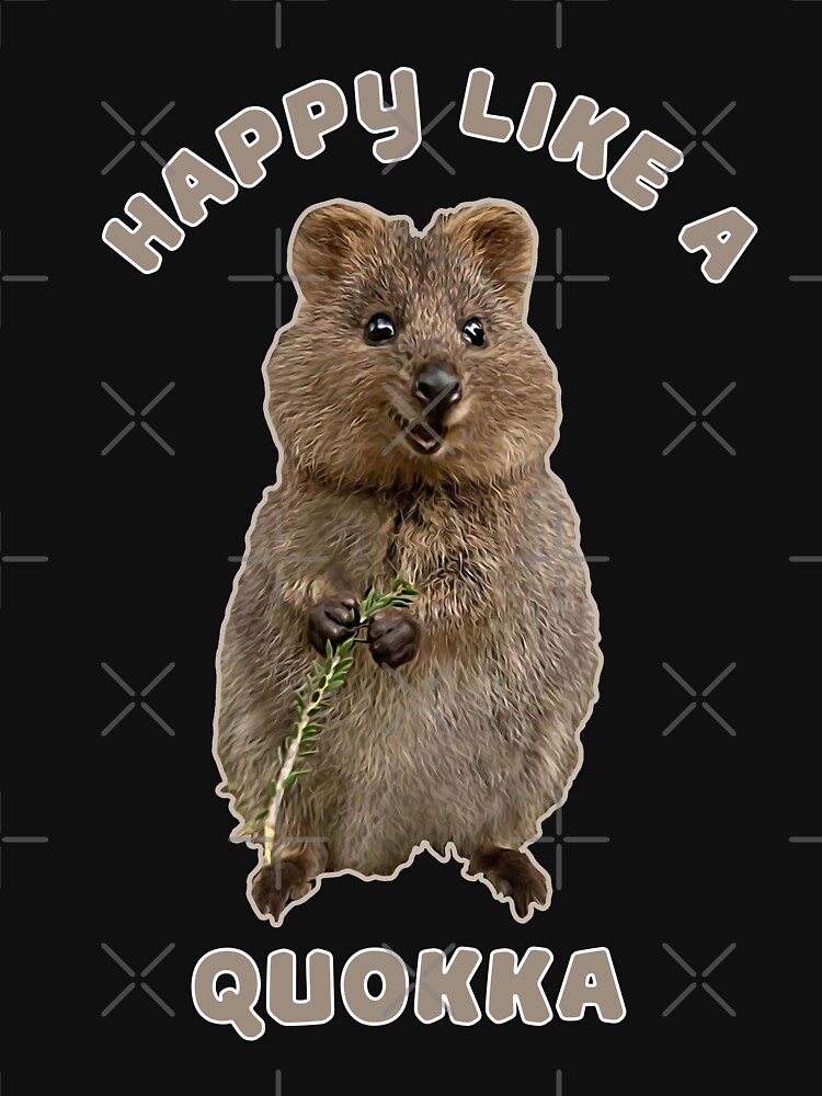 "Happy Like a Quokka" T-shirt for Sale by Craftverse | Redbubble ...