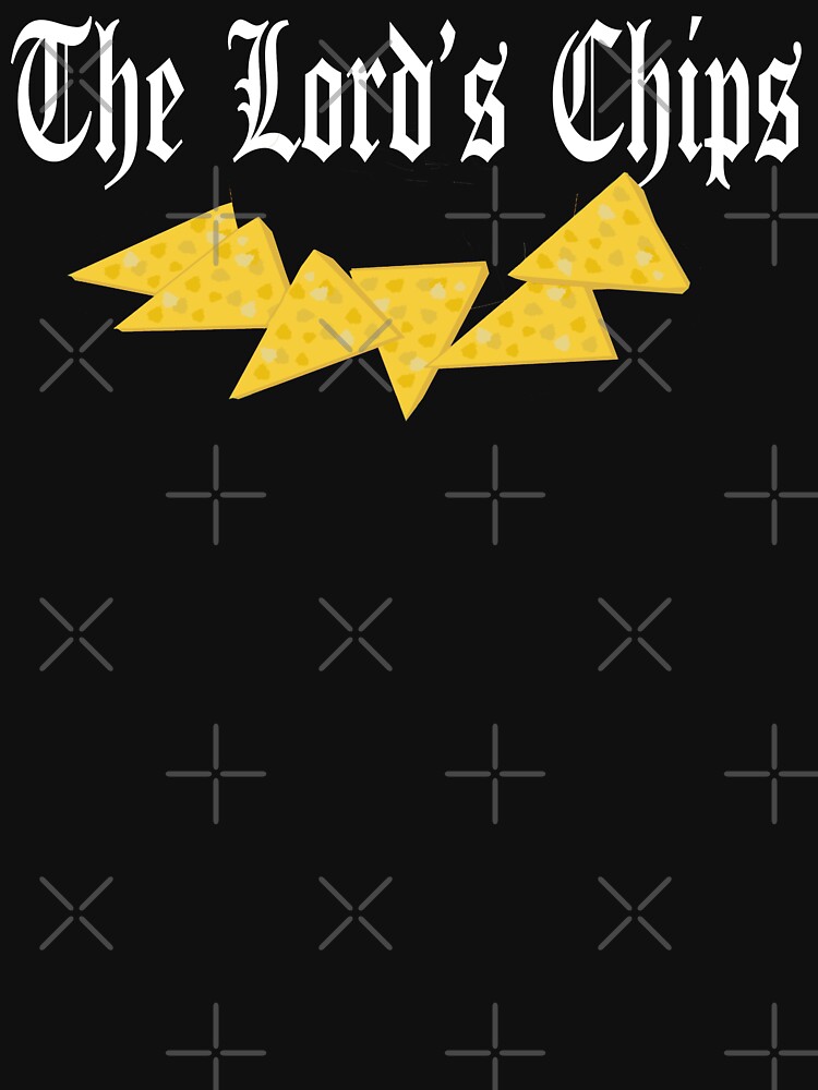"The Lord's Chips" T-shirt for Sale by everything-shop | Redbubble ...