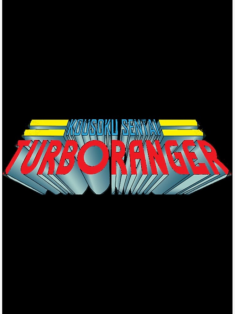 "Kousoku Sentai Turboranger " Poster for Sale by dongocoan | Redbubble