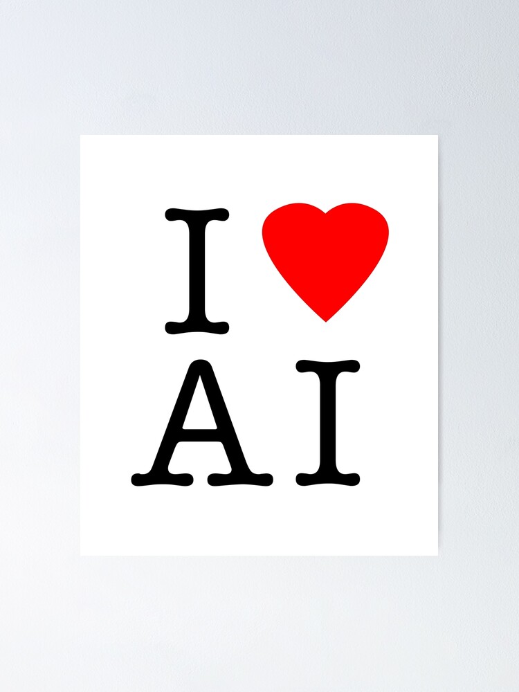 "I Love (Heart) Ai Artificial intelligence Ny parody" Poster by ...