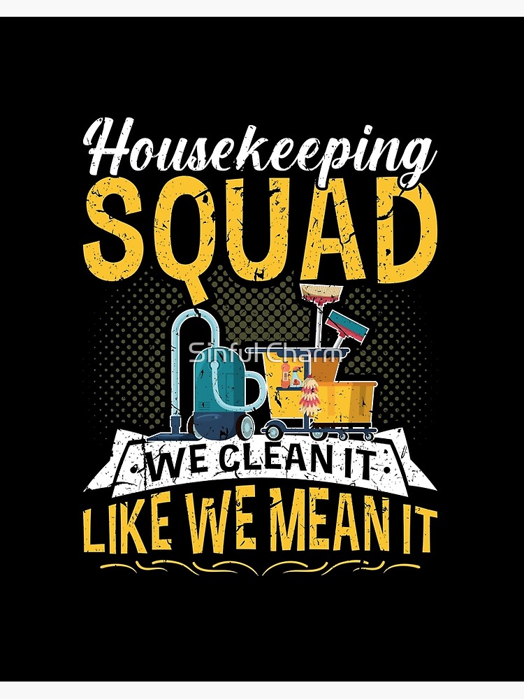 "Housekeeping Squad Housekeeper Cleaning Business" Art Board Print for ...