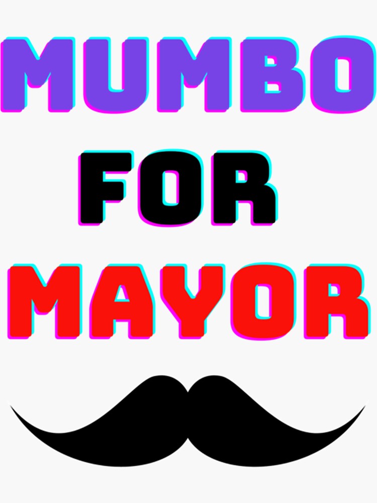 "Mumbo Jumbo For Mayor " Sticker for Sale by PAUL-DSNCA | Redbubble