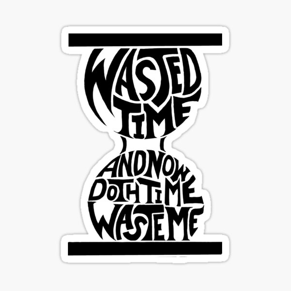 "Wasting Time - Black" Sticker for Sale by celizst | Redbubble