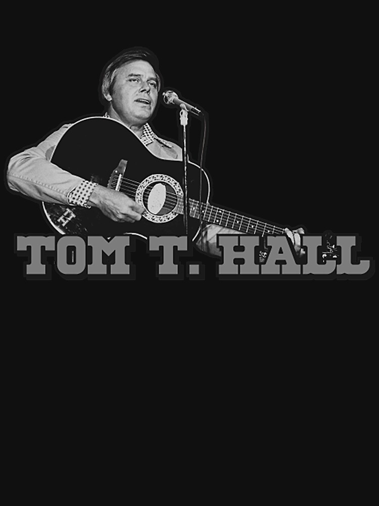 "Tom T. Hall " Essential T-Shirt for Sale by Humorous029 | Redbubble