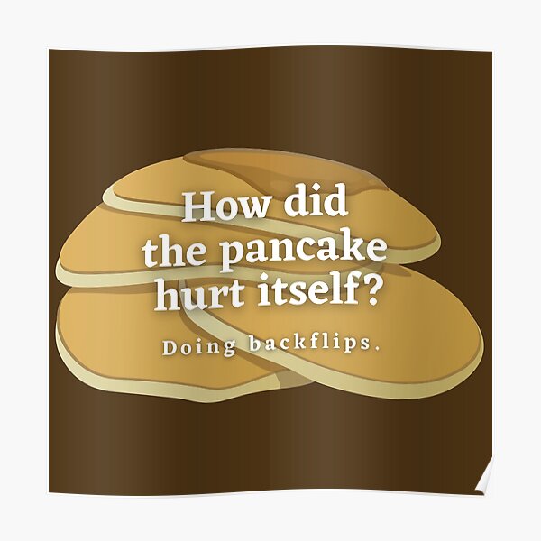 "Pancake Riddle" Poster for Sale by NomadMessenger | Redbubble