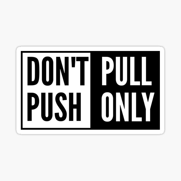 "Don't Pull Push Only Funny" Sticker for Sale by demhan | Redbubble