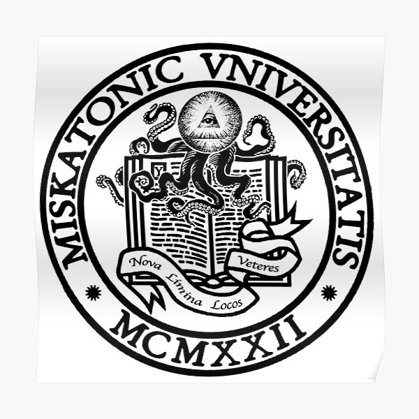 "Miskatonic University" Poster by oobleckboy | Redbubble