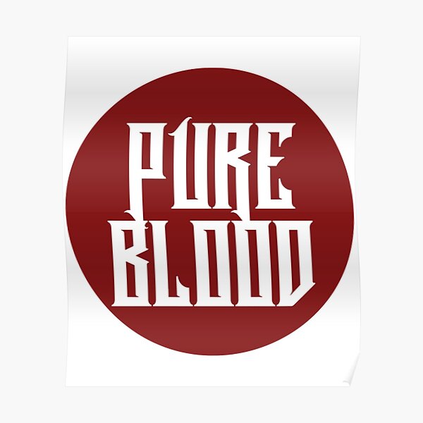"Pure Blood " Poster by ribbenhandmade | Redbubble