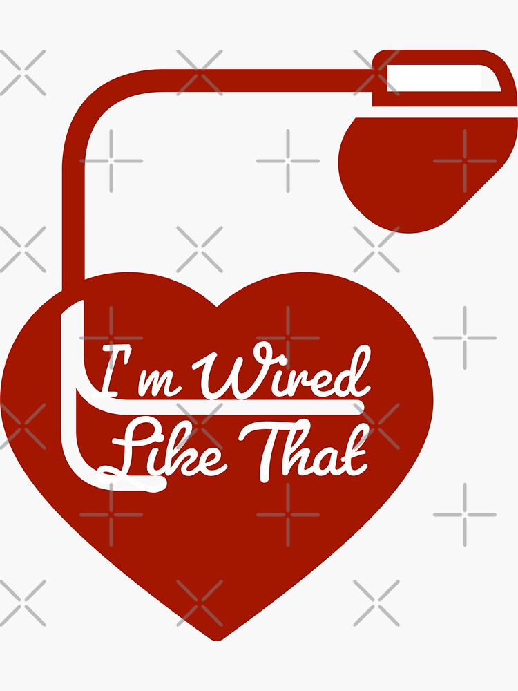 "Im wired like this - pacemaker" Sticker for Sale by charlielim-87 ...