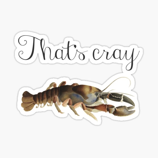 "That's cray" Sticker for Sale by Caretta | Redbubble