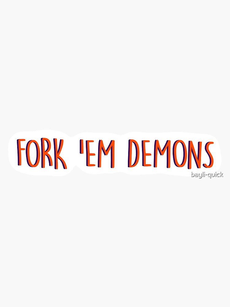 "FORK ‘EM DEMONS" Sticker for Sale by bayli-quick | Redbubble
