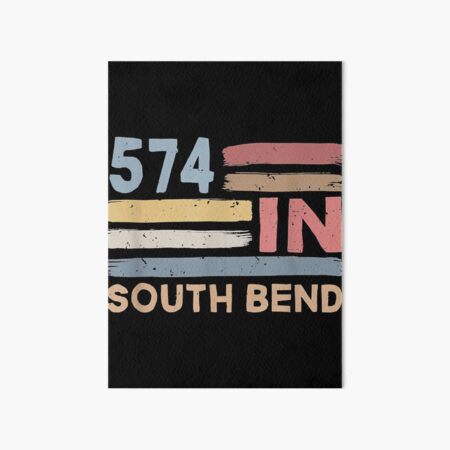 "Retro South Bend Area Code 574 Residents State Indiana" Art Board ...