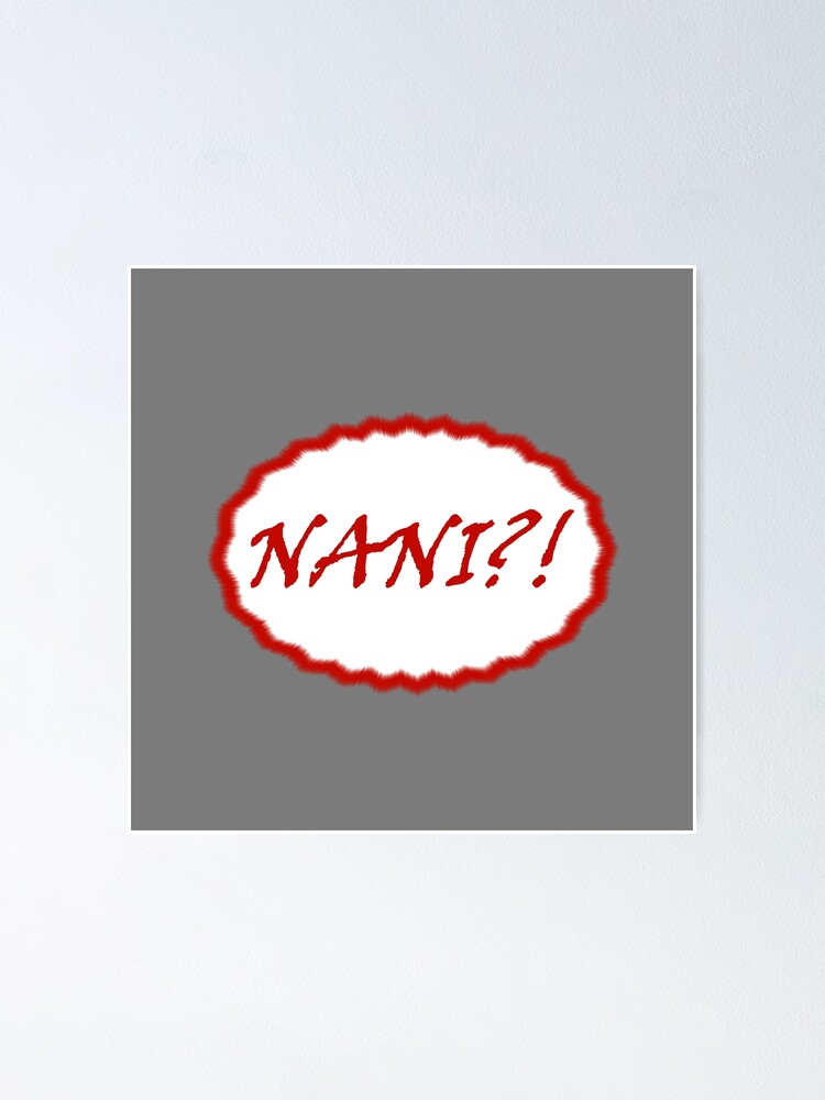 "NANI?! Logo" Poster for Sale by Migueman | Redbubble