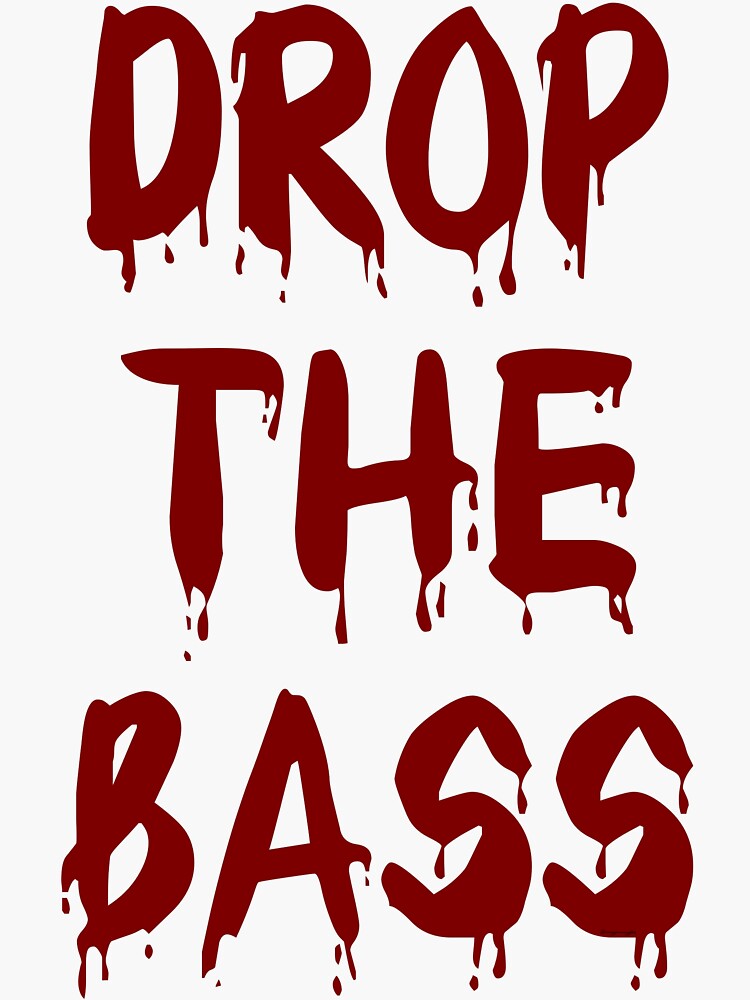 "Drop the bass" Sticker by chiaraggamuffin | Redbubble