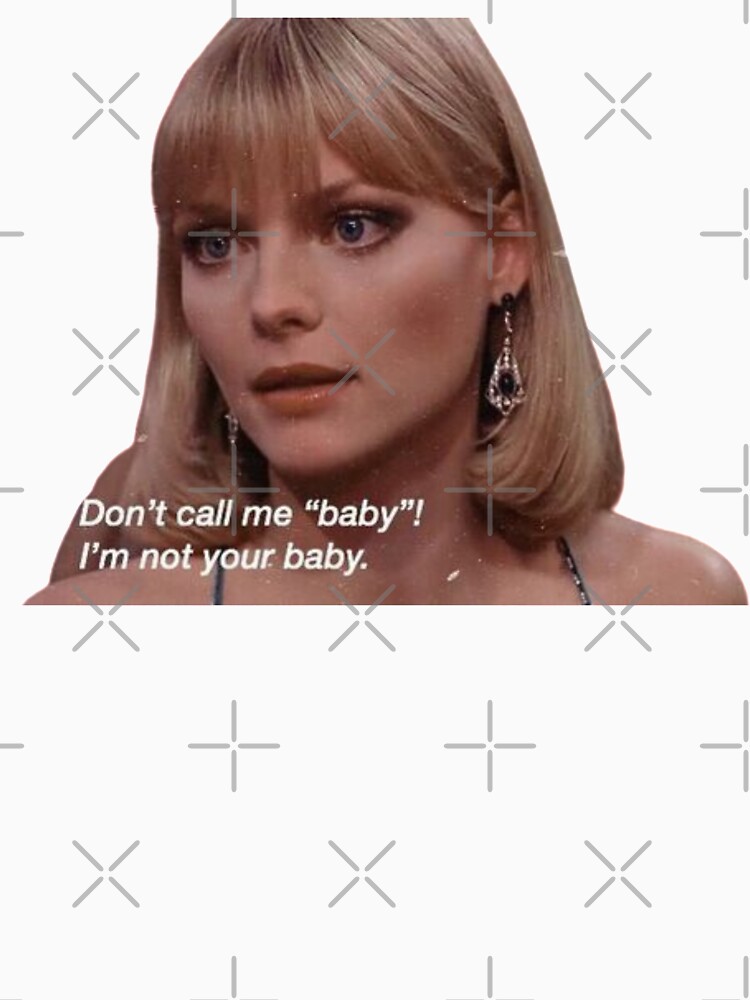 "Don't call me Baby, I'm Not your baby - Scarface - Elvira And Tony ...