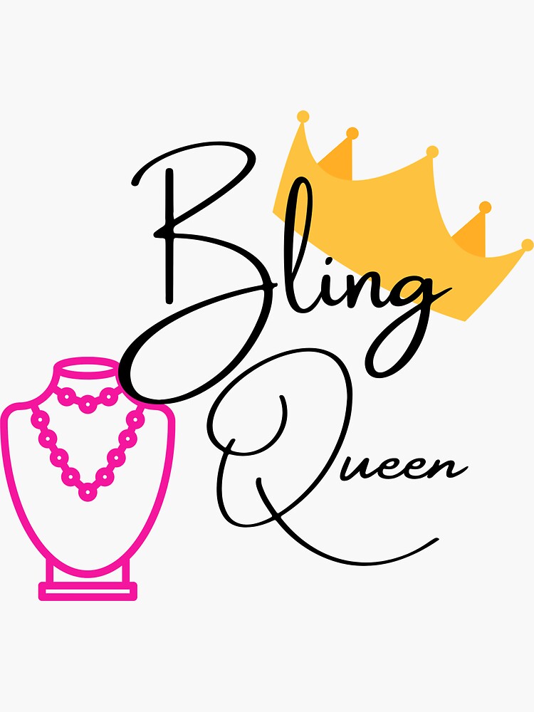 "Bling Queen" Sticker by SimplyDesignKJ | Redbubble