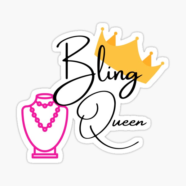 "Bling Queen" Sticker by SimplyDesignKJ | Redbubble