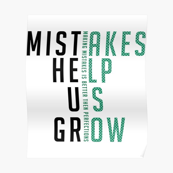 "Mistakes Help Us Grow Essential " Poster for Sale by PeekyPanda ...