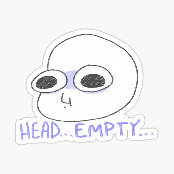 "Head Empty" Sticker by SorrieSarrie | Redbubble