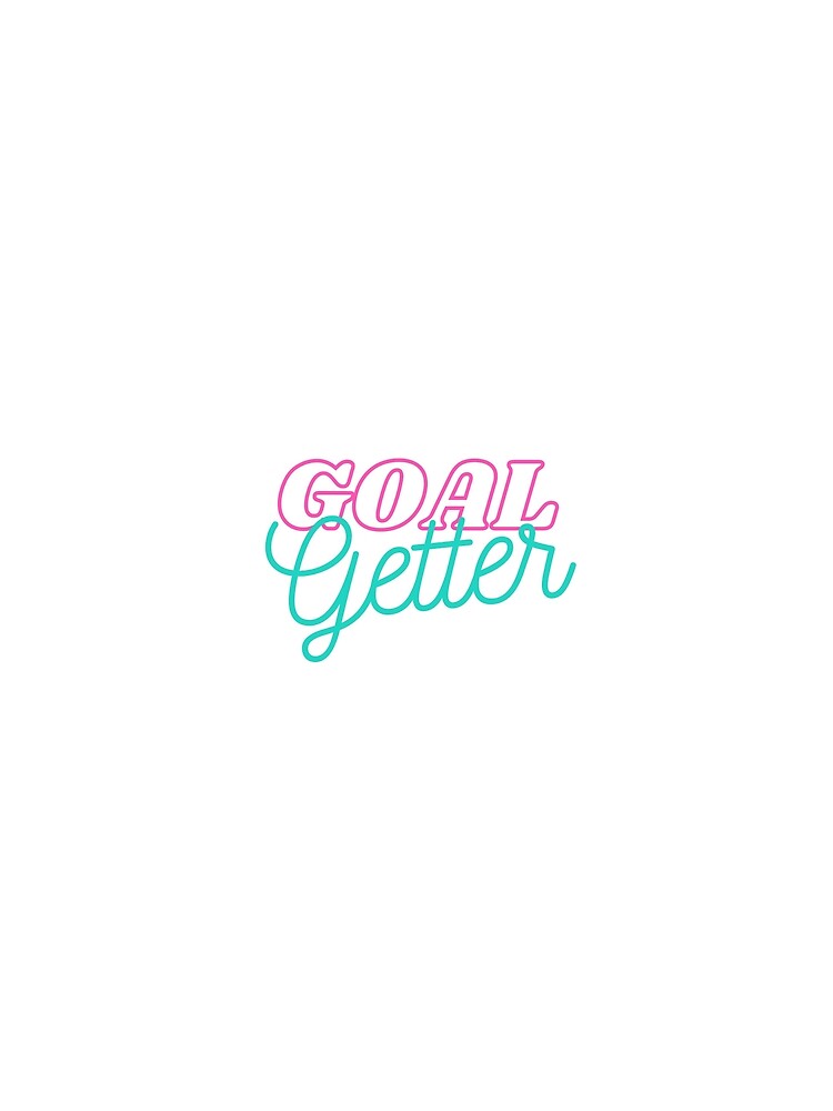 "Goal Getter" Poster for Sale by GiMama4 | Redbubble