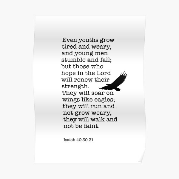 "Isaiah 40:30 -31" Poster for Sale by corbrand | Redbubble