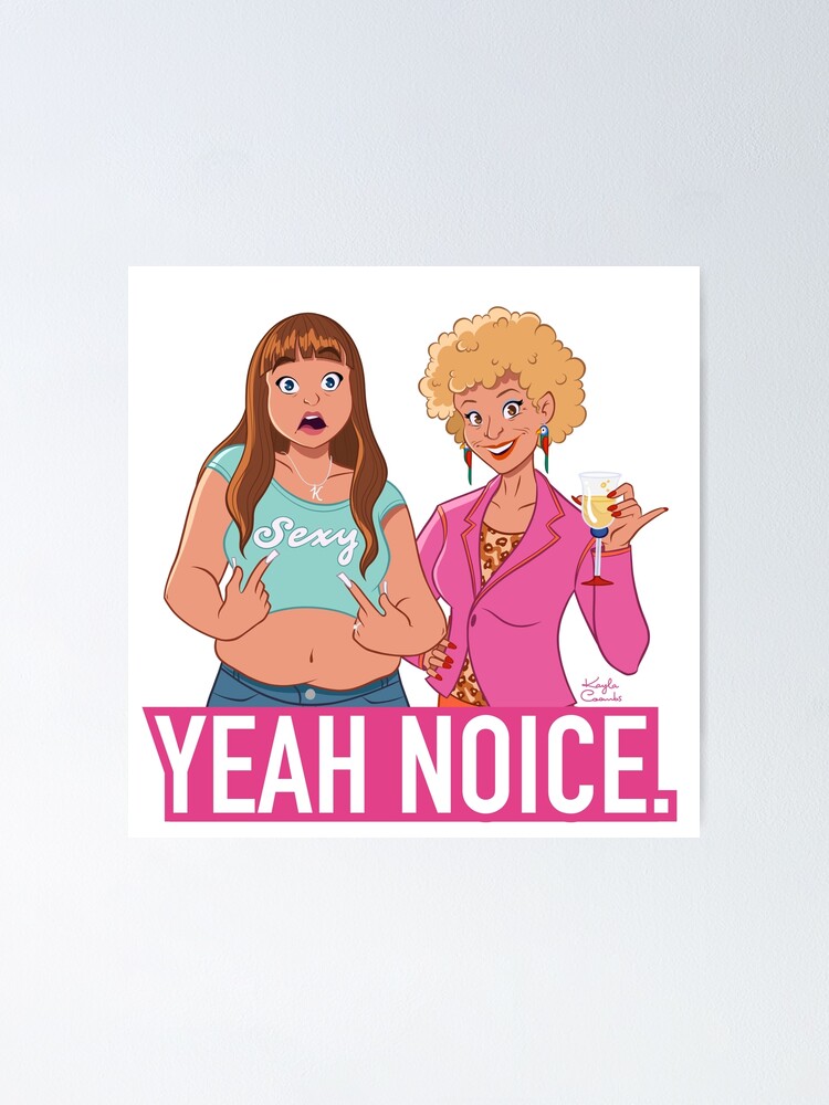 "Yeah Noice - Kath & Kim" Poster for Sale by kaylacoombs | Redbubble