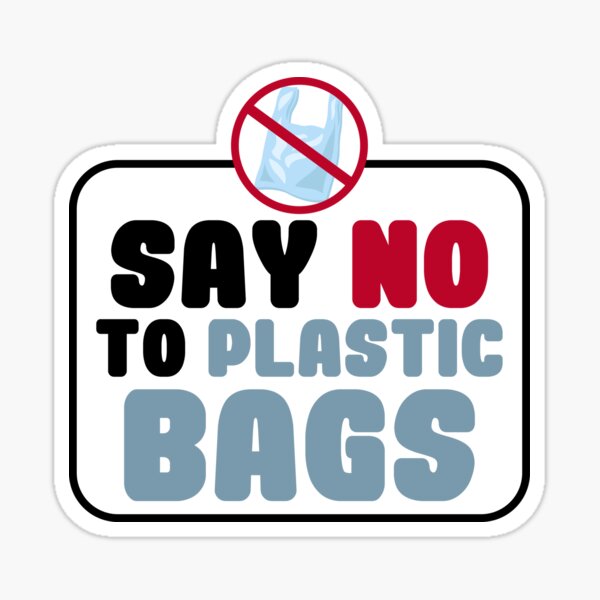 "Say no to plastic bags" Sticker for Sale by Elhon | Redbubble