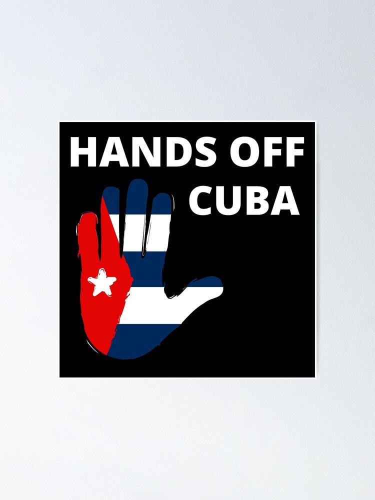 "Hands Off Cuba" Poster for Sale by Itai Doshin | Redbubble