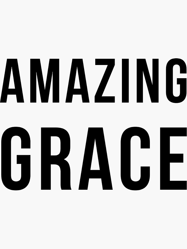"Amazing Grace" Sticker by InActs | Redbubble