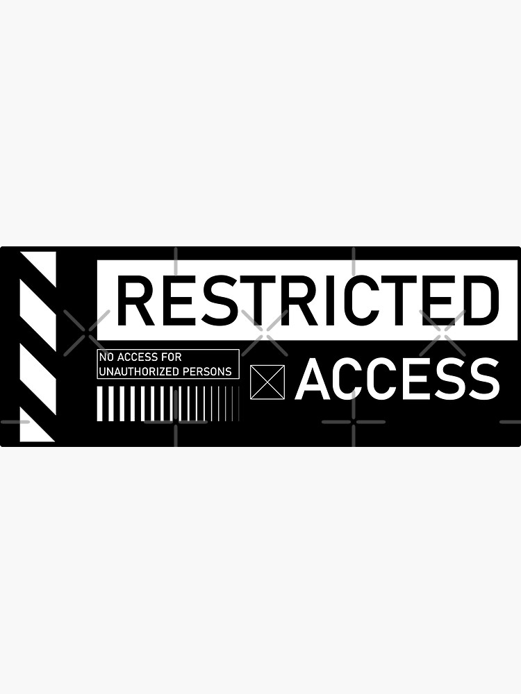 "Restricted Access no Entry decal " Sticker by Arez Xzan | Redbubble