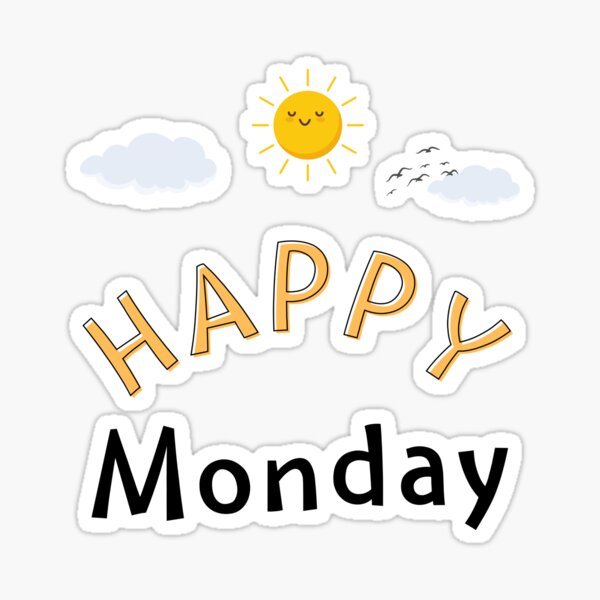 "Happy Monday" Sticker by DeesignLand | Redbubble