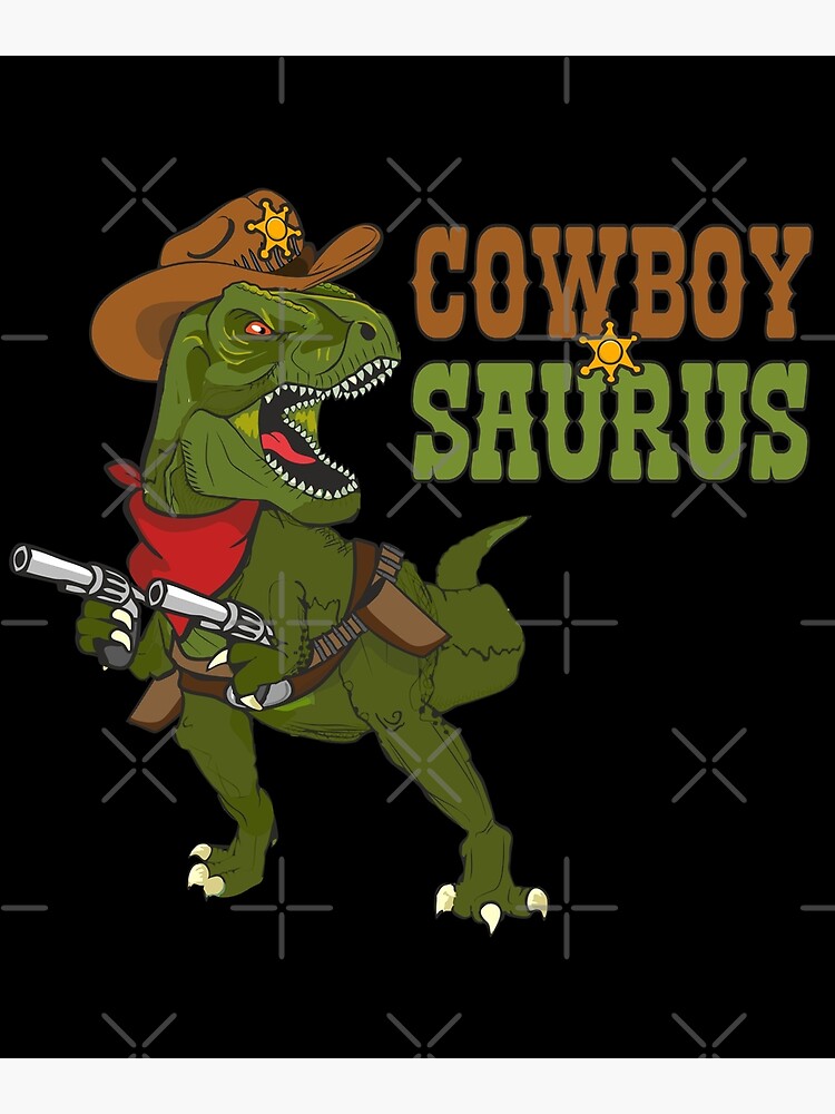 "Cowboy Rex Western T Rex Dinosaur Lover Gift " Poster by alenaz ...