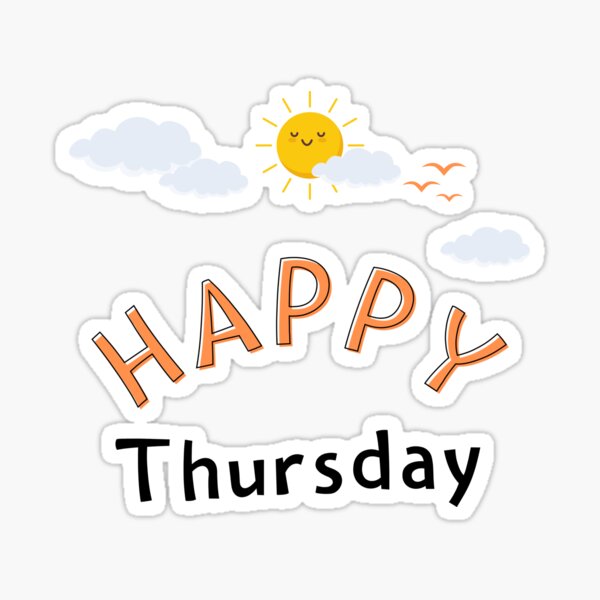 "Happy Thursday" Sticker for Sale by DeesignLand | Redbubble