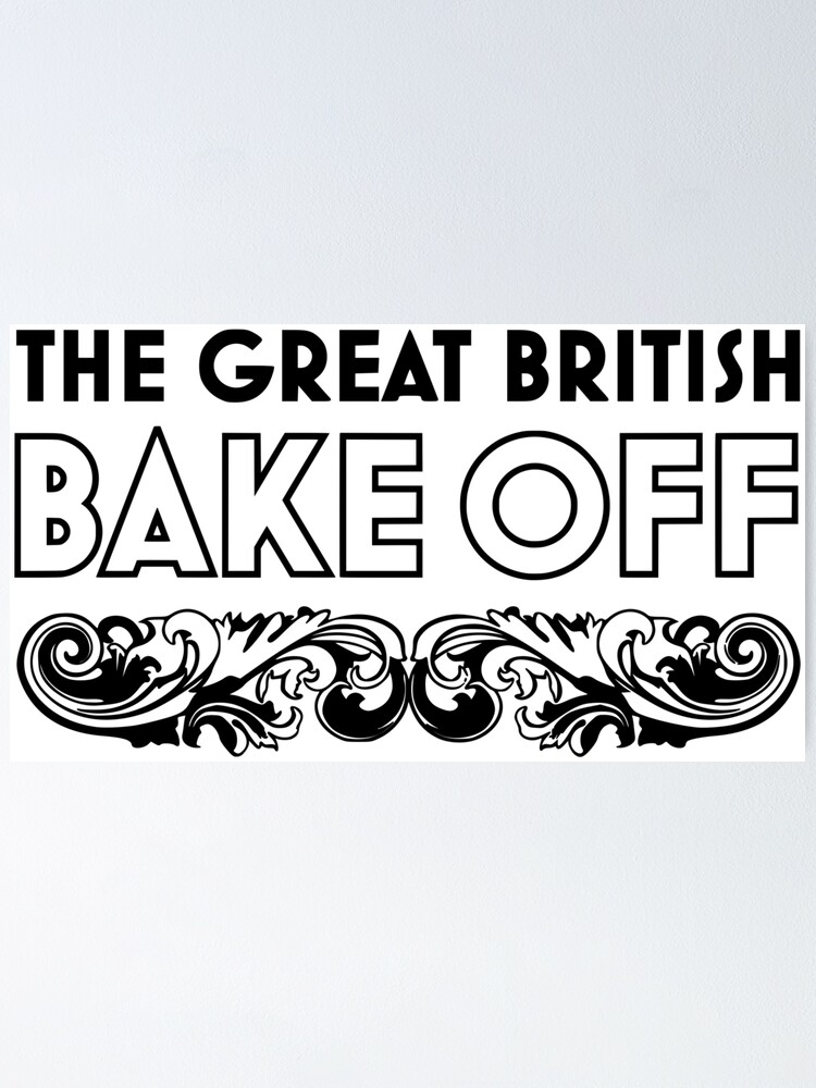 "the great british bake off" Poster for Sale by shimodesign | Redbubble