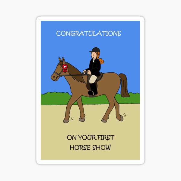 "Congratulations on First Horse Show" Sticker for Sale by KateTaylor ...