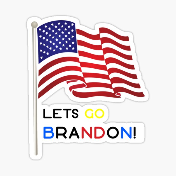 "Lets Go Brandon Meme - T-shirts - Hats -Stickers" Sticker for Sale by ...