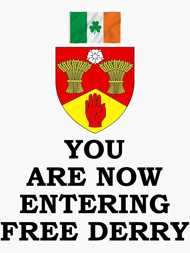 "YOU ARE NOW ENTERING FREE DERRY" Sticker for Sale by CathalDevlin ...