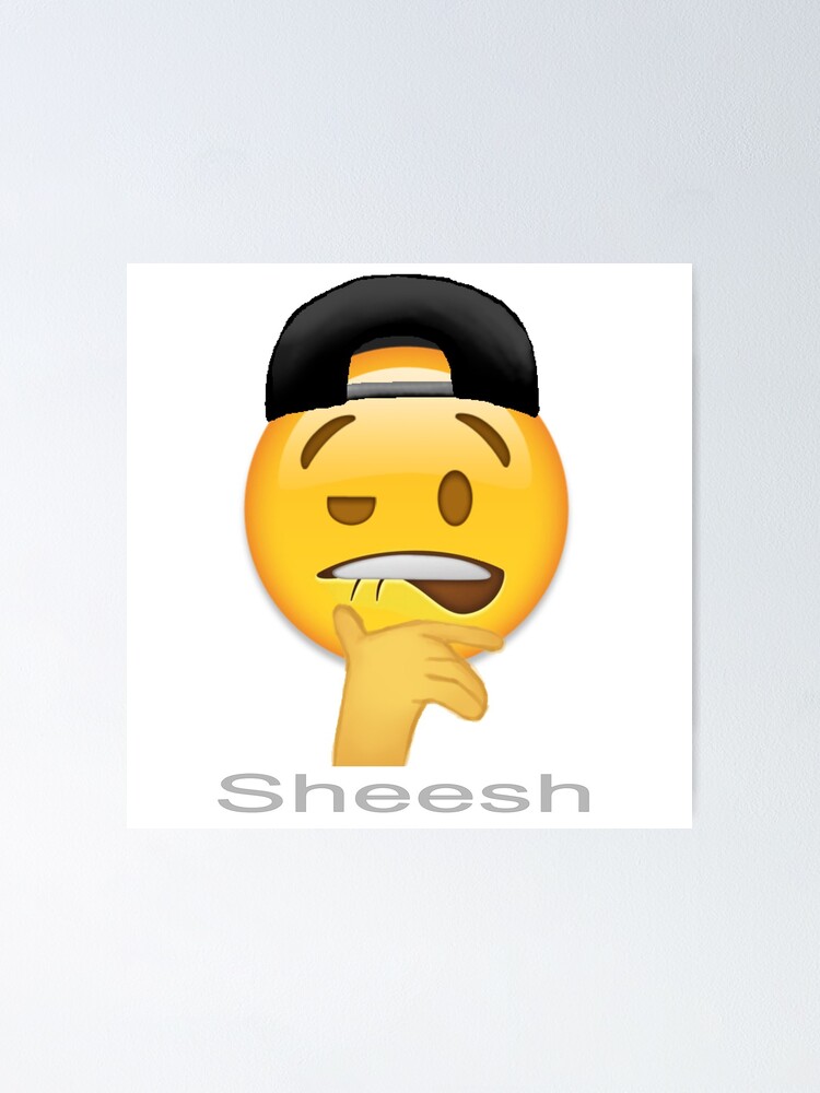 "Sheesh Meme" Poster for Sale by VenusInsight | Redbubble