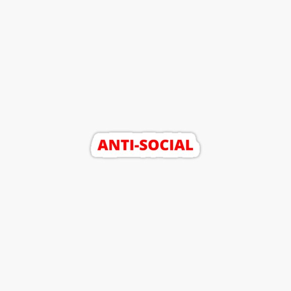 "ANTI-SOCIAL" Sticker for Sale by memebarn | Redbubble