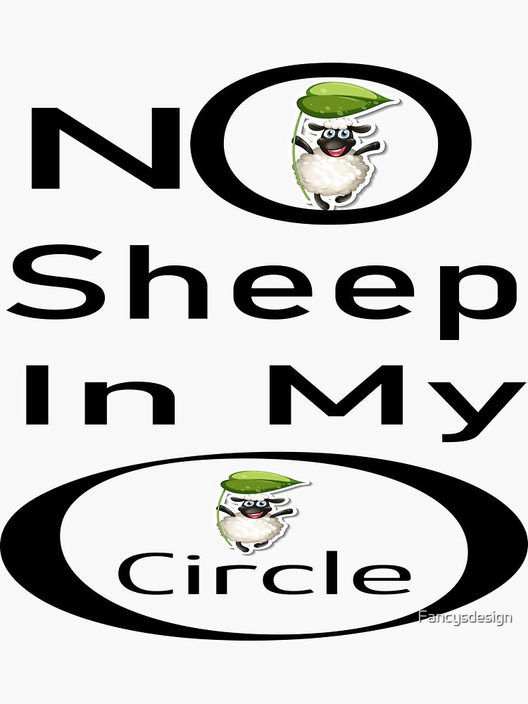 "No sheep in my circle" Sticker for Sale by Fancysdesign | Redbubble