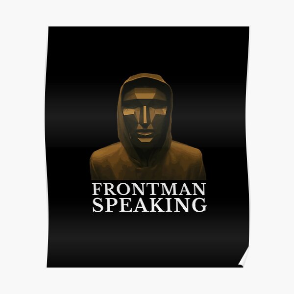 "Frontman Speaking" Poster by Primotees | Redbubble