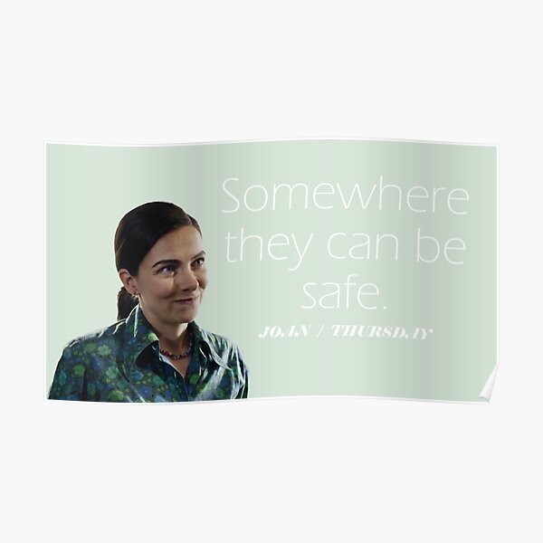 "somewhere they can be safe- joan thursday" Poster for Sale by ...