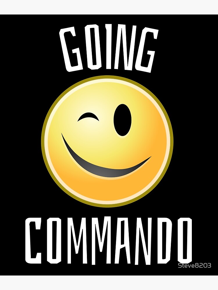 "Going Commando - Funny Smile Emoji Underwear Humor No Pants Bottomless ...