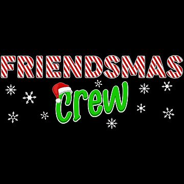 "Christmas Party Friends Friendsmas Crew graphic" Poster for Sale by ...