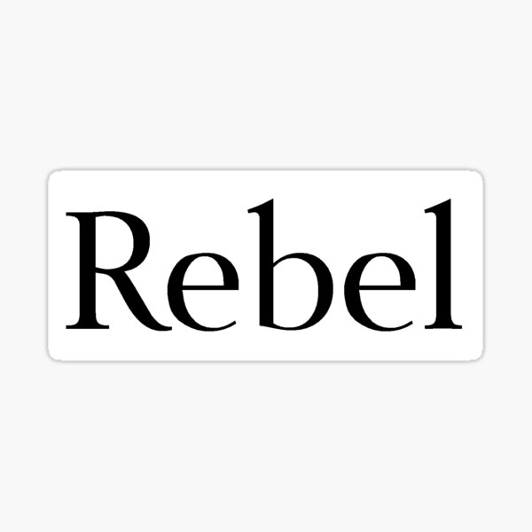 "Rebel" Sticker for Sale by shesabella | Redbubble