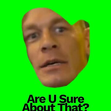 "Are U Sure About That? - meme" Art Board Print for Sale by KefrostDs ...
